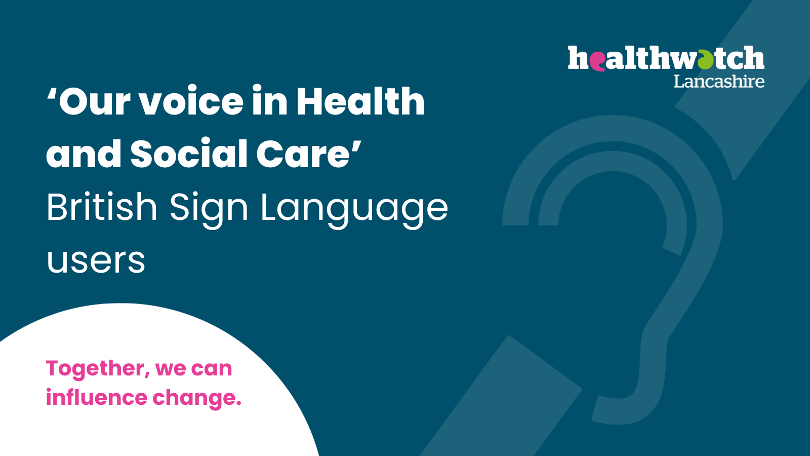 'Our voice in Health and Social Care' British Sign Language users ...